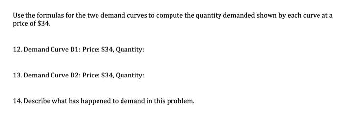 Use the formulas for the two demand curves to compute | Chegg.com