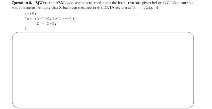 Solved Question 8. [8] Write the ARM code segment to | Chegg.com