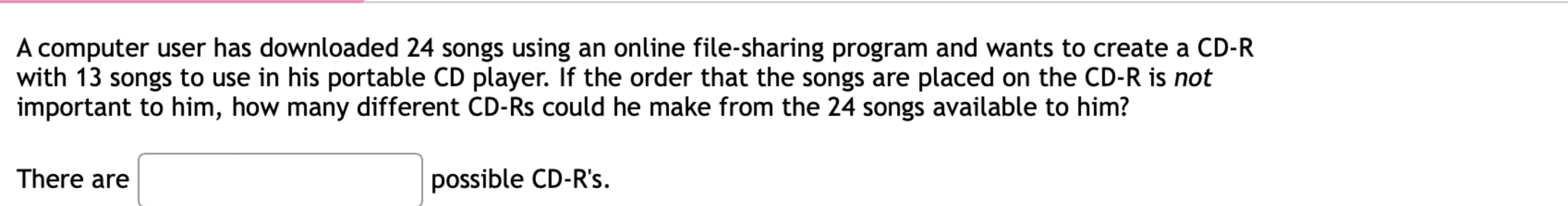 Solved A computer user has downloaded 24 ﻿songs using an | Chegg.com