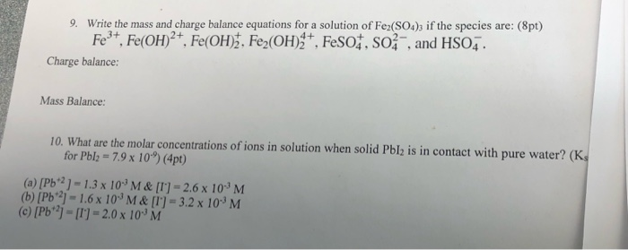Solved 9. Write the mass and charge balance equations for a | Chegg.com