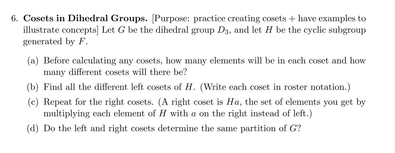 Solved 6. Cosets in Dihedral Groups. [Purpose: practice | Chegg.com