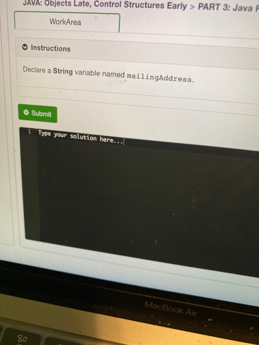 Solved JAVA: Objects Late, Control Structures Early > PART | Chegg.com