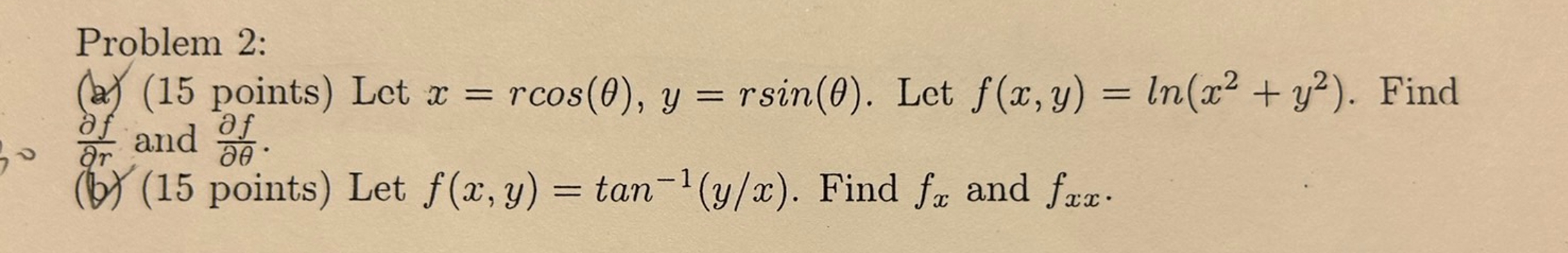 Solved Problem 2:(a) (15 ﻿points) ﻿Let x=rcos(θ),y=rsin(θ). | Chegg.com