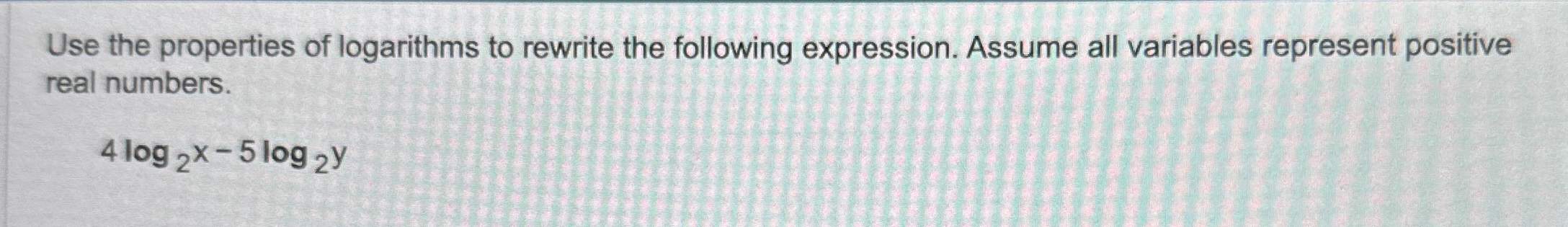 Solved Use the properties of logarithms to rewrite the | Chegg.com