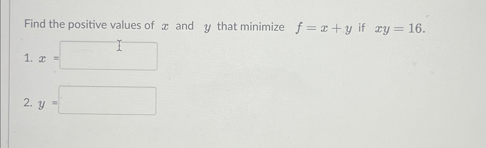 Solved Find the positive values of x ﻿and y ﻿that minimize | Chegg.com