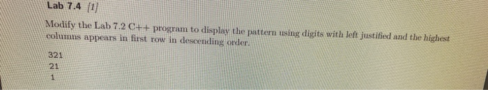 Solved Lab 7.3 [1] Modify the Lab 7.1 C++ program to display | Chegg.com