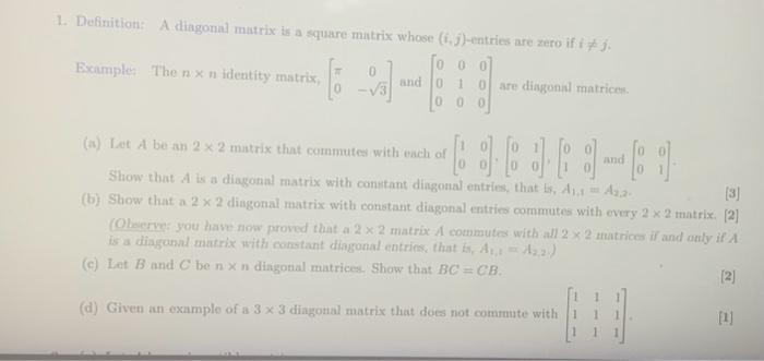 Solved 1. Definition: A diagonal matrix is a square matrix | Chegg.com