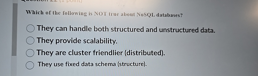 Solved Which of the following is NOT true about NoSQL | Chegg.com