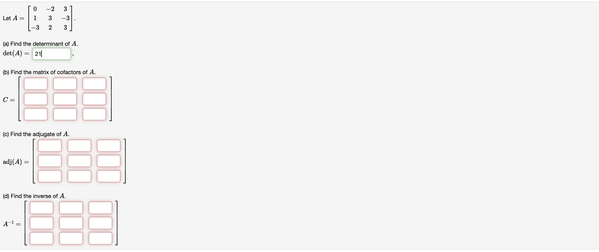 Solved Let A=[0-2313-3-323].(a) ﻿Find the determinant of | Chegg.com