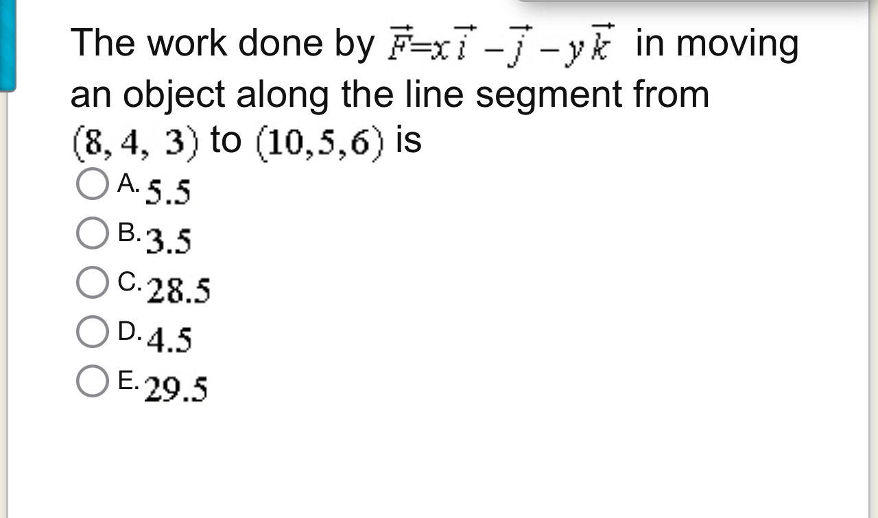 Solved The work done by vec(F)=xvec(i)-vec(j)-yvec(k) ﻿in | Chegg.com