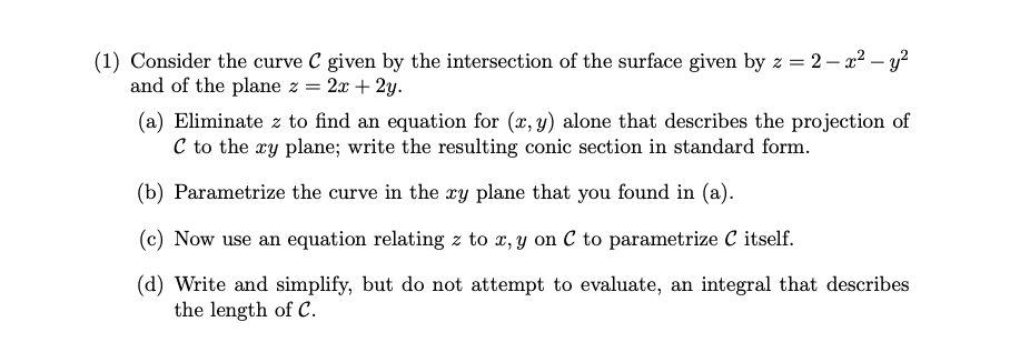 Solved (1) ﻿Consider the curve C ﻿given by the intersection | Chegg.com