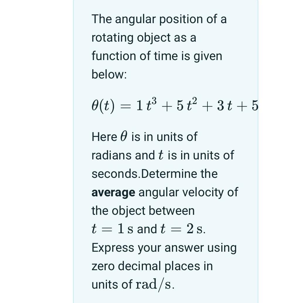 Solved The angular position of a rotating object as a | Chegg.com