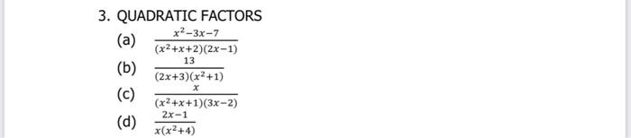 Solved 4. IMPROPER FRACTIONS (a) x2+1x3+1 (b) | Chegg.com
