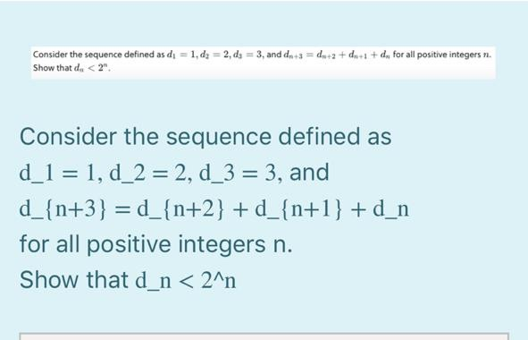 Solved Consider the sequence defined as di = 1, da = 2, ds = | Chegg.com