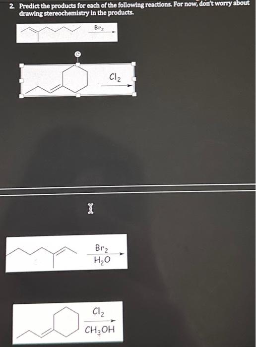 Solved 2. Predict the products for each of the following | Chegg.com