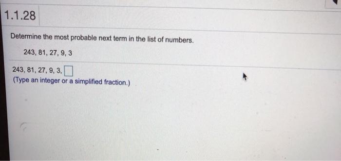 Solved 1 1 28 Determine The Most Probable Next Term In The