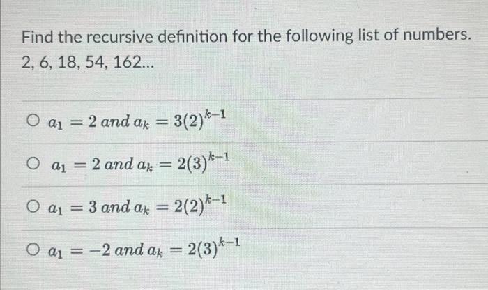 Solved Find the recursive definition for the following list | Chegg.com
