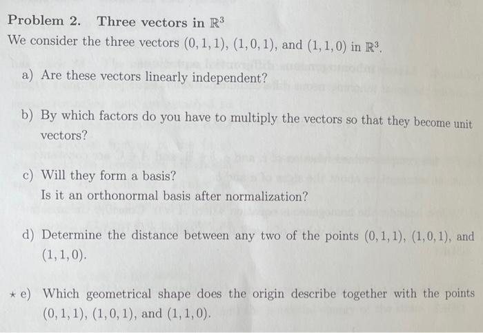Solved Problem 2. Three vectors in R3 We consider the three | Chegg.com