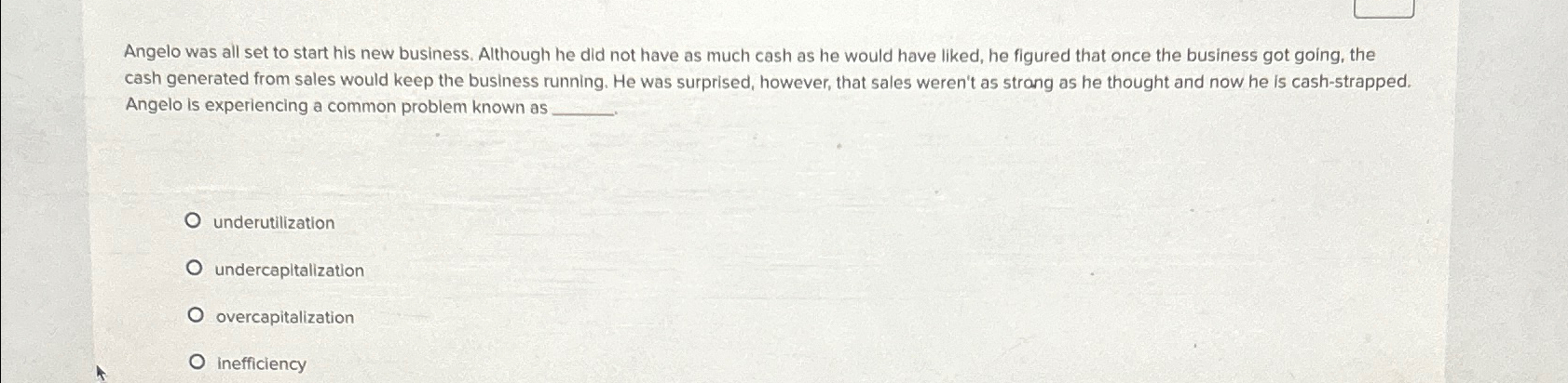 Solved Angelo was all set to start his new business. | Chegg.com