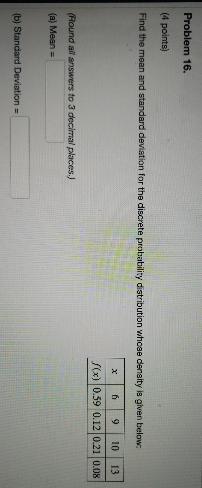 Solved Problem 16. (4 points) Find the mean and standard | Chegg.com