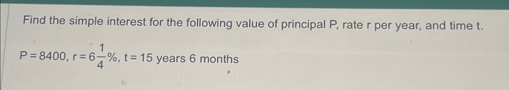 Solved Find the simple interest for the following value of | Chegg.com