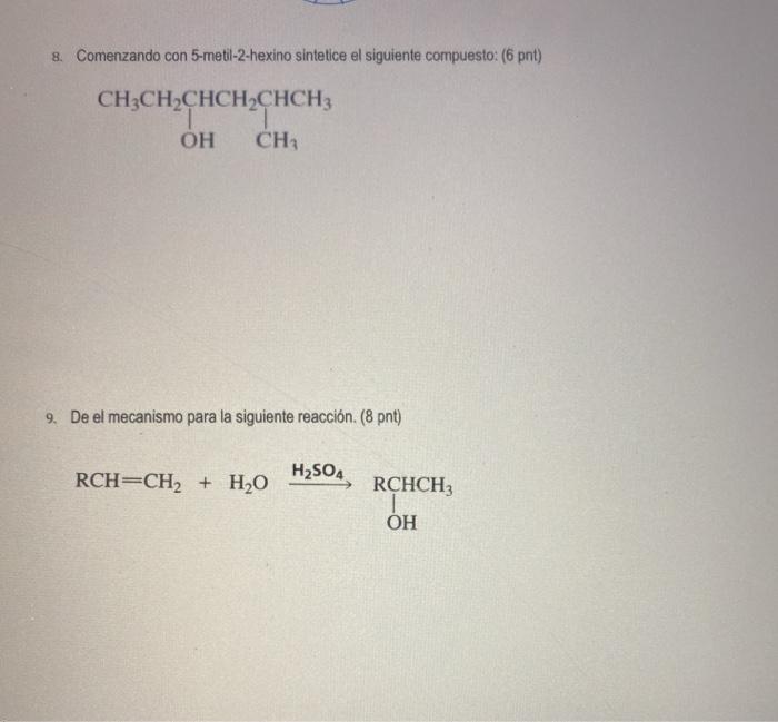 Solved 8. Comenzando con 5-metil-2-hexino sintetice el | Chegg.com