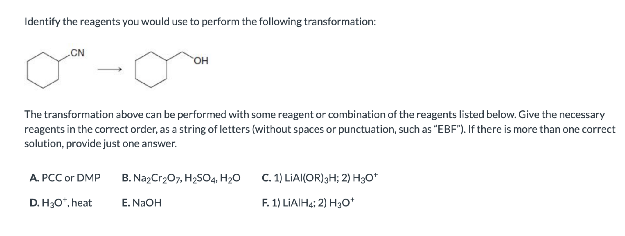 Solved Identify the reagents you would use to perform the | Chegg.com