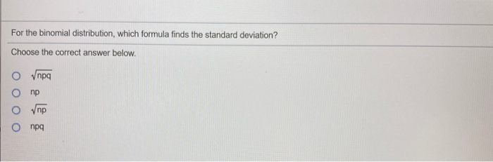 Solved For the binomial distribution, which formula finds | Chegg.com