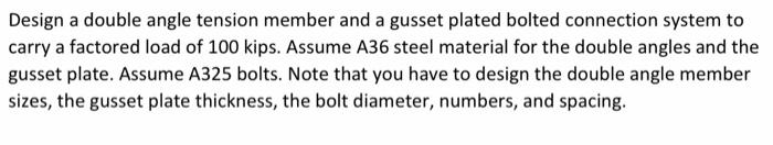 Design a double angle tension member and a gusset | Chegg.com