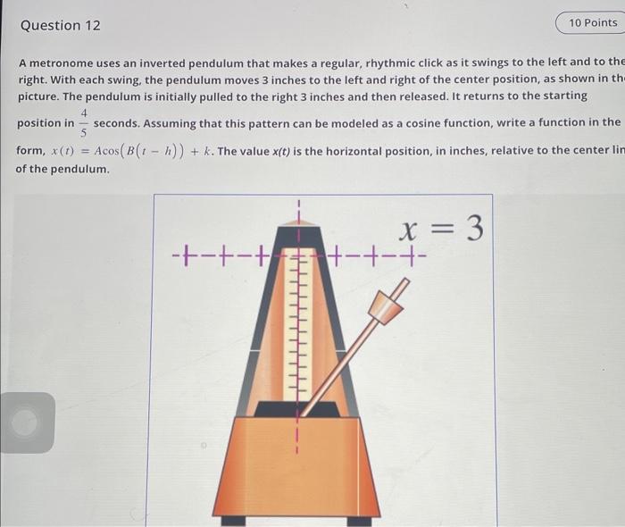Solved A metronome uses an inverted pendulum that makes a | Chegg.com