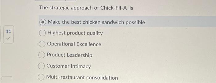Solved The strategic approach of Chick-Fil-A is Make the | Chegg.com
