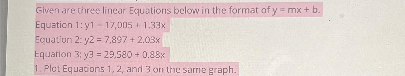 Solved Given are three linear Equations below in the format | Chegg.com