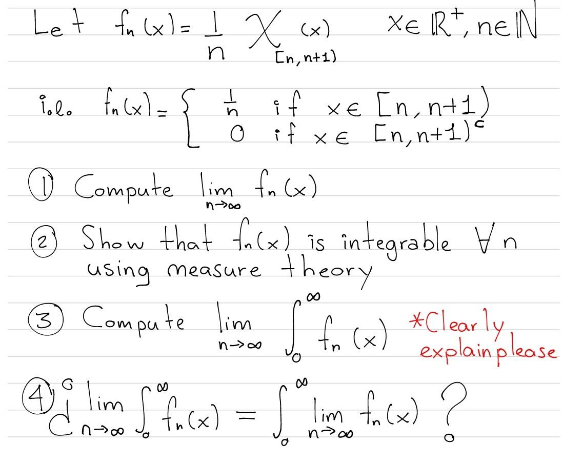 Solved Let fn(x) = I x (x) XE RẤne n [n,nti) I n iolo fn(x)= | Chegg.com Solved Let fn(x) = I x (x) XE RẤne n [n,nti) I n iolo fn(x)= | Chegg.com