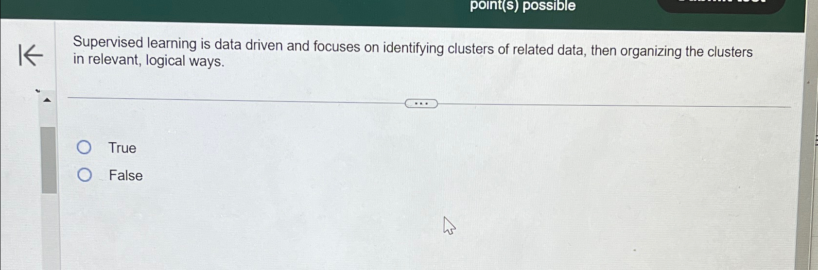 Solved point(s) ﻿possibleSupervised learning is data driven | Chegg.com