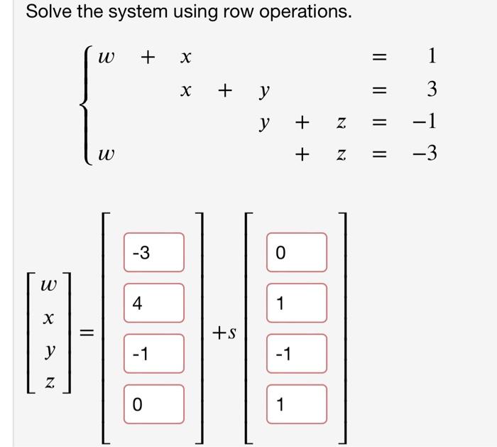 Solved Solve the system using row operations. | Chegg.com