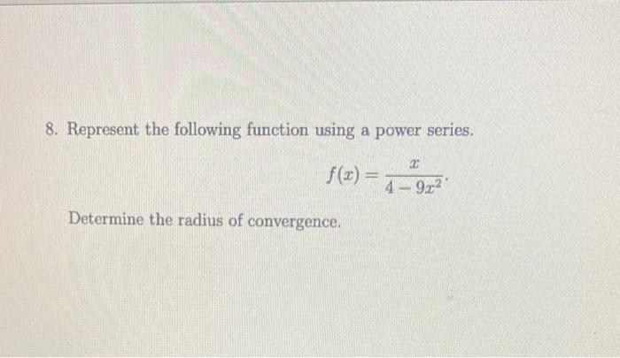 Solved 8. Represent the following function using a power | Chegg.com