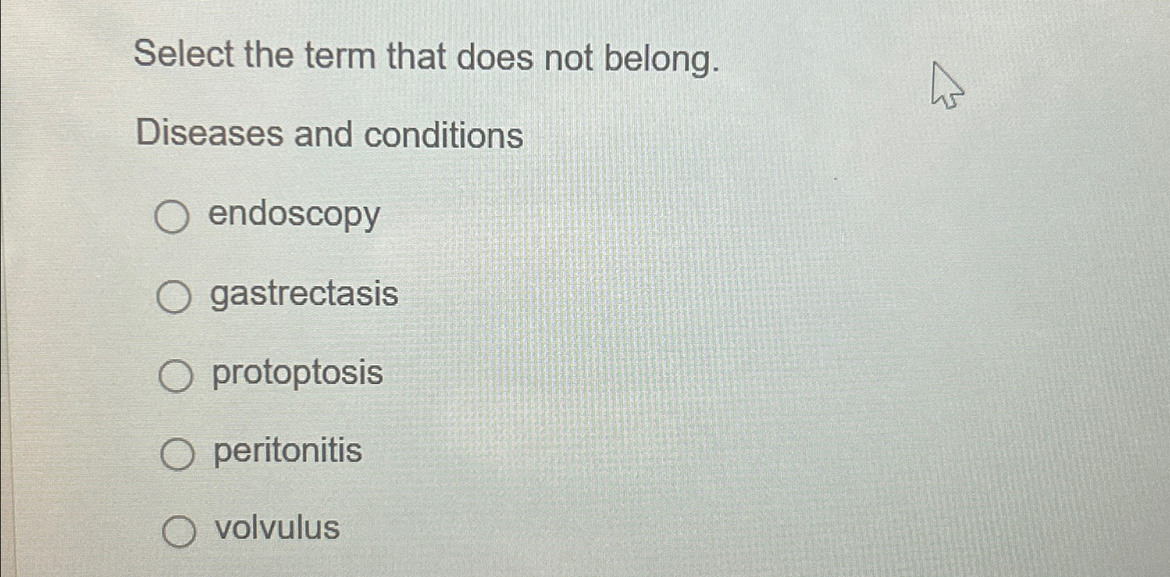 Solved Select the term that does not belong.Diseases and | Chegg.com