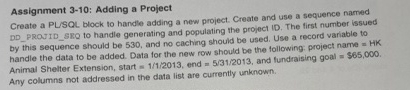 Solved Assignment 3-10: Adding a ProjectCreate a PLSQL block | Chegg.com