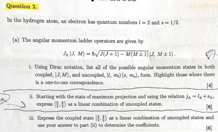 Solved In the hydrogen atom, an electron has quantum numbers | Chegg.com