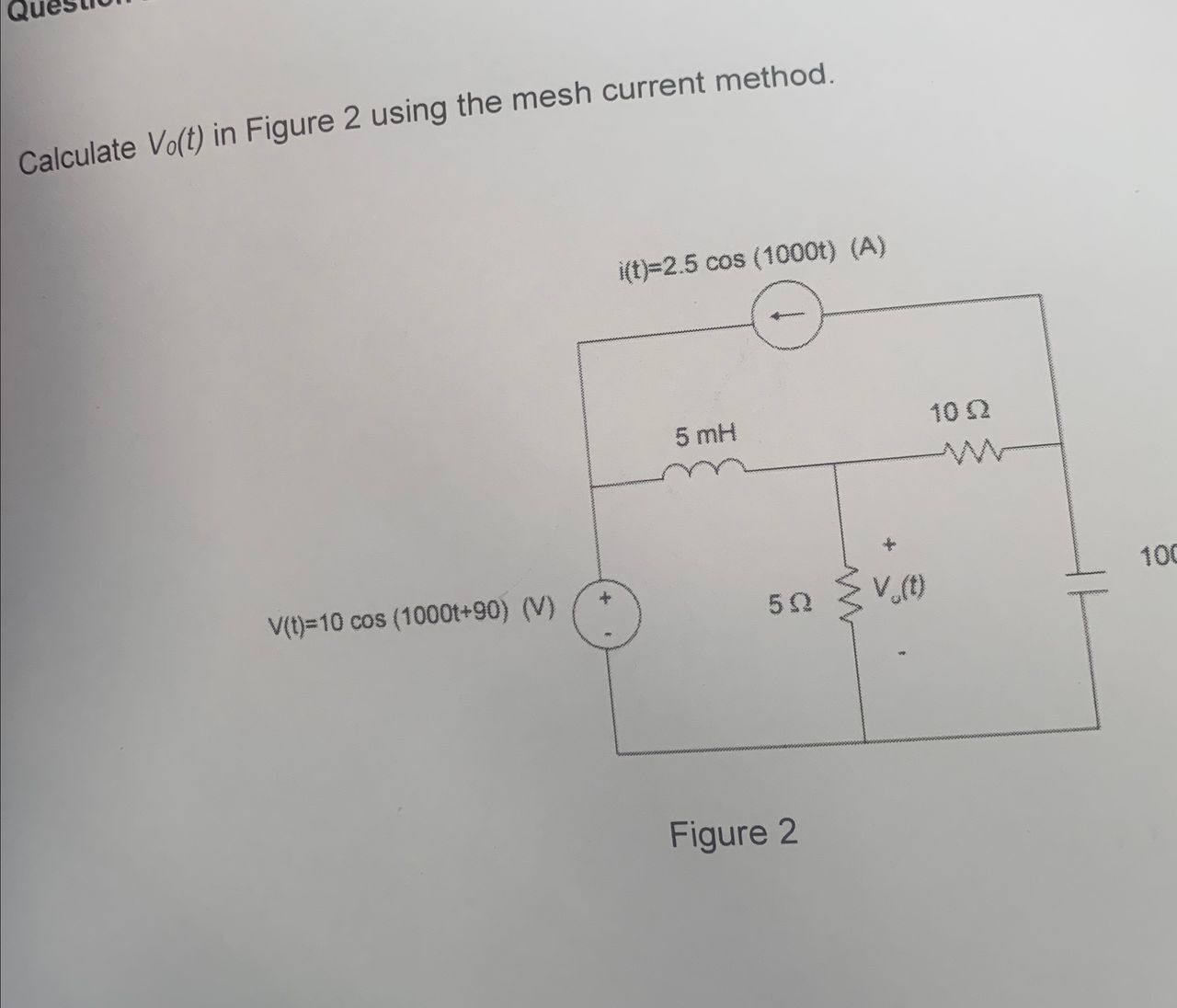 Solved Calculate V0(t) ﻿in Figure 2 ﻿using the mesh current | Chegg.com
