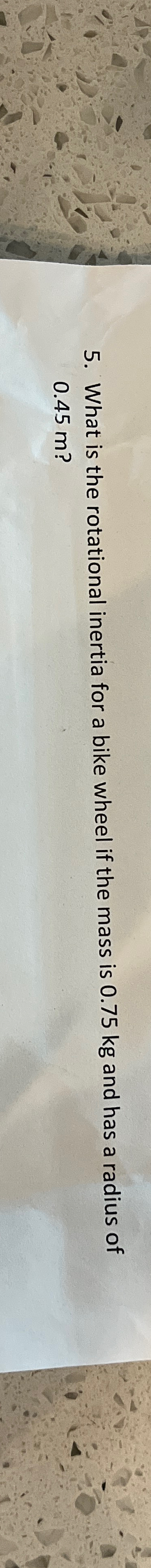 Solved What is the rotational inertia for a bike wheel if | Chegg.com