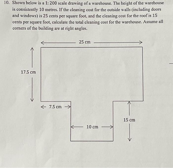 Solved 10. Shown below is a 1: 200 scale drawing of a | Chegg.com