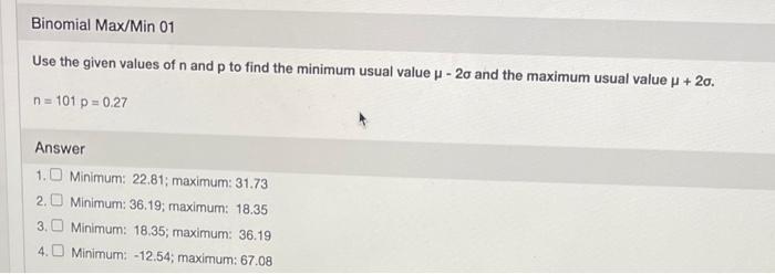 Solved Binomial Max/Min 01 Use the given values of n and p | Chegg.com