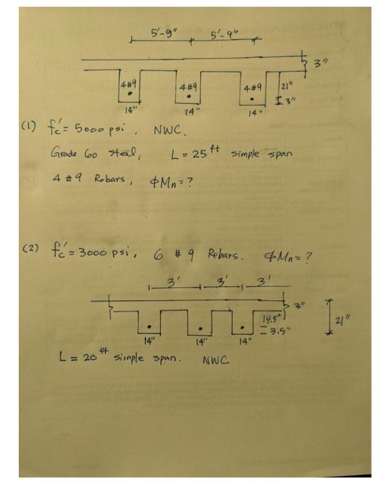 Solved (1) fc′=5000 psi . NWC. Grade 60 stal, L=25Ht simple | Chegg.com