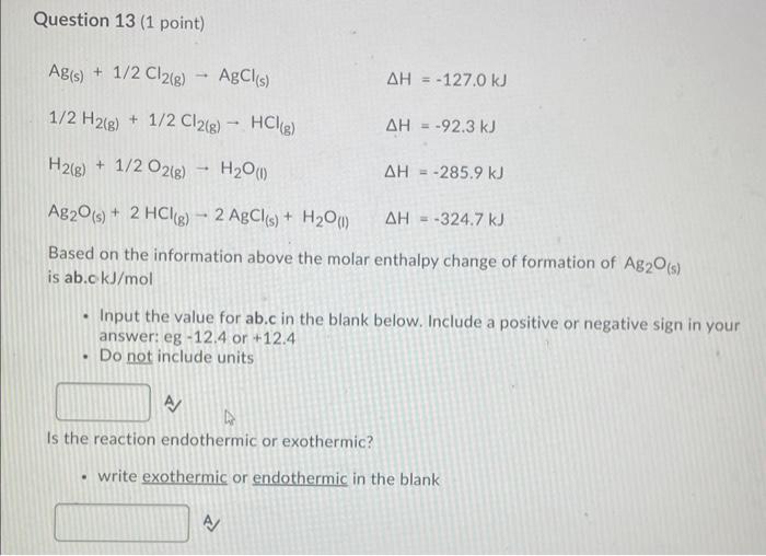 Solved Question 13 (1 point) Ag(s)+1/2Cl2( g)→AgCl(s)1/2H2( | Chegg.com