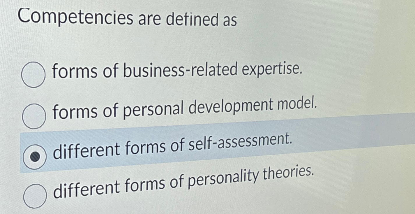 Solved Competencies are detined asforms of business-related | Chegg.com