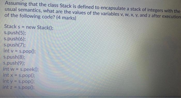 Solved Assuming that the class Stack is defined to | Chegg.com