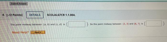 Solved Submit Answer 4. [-/2 Points] DETAILS SCOLALG7CR | Chegg.com