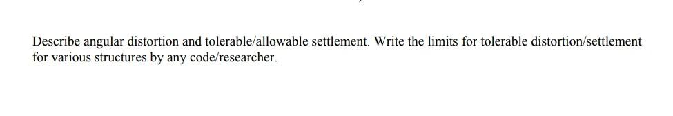 Solved Describe angular distortion and tolerable/allowable | Chegg.com