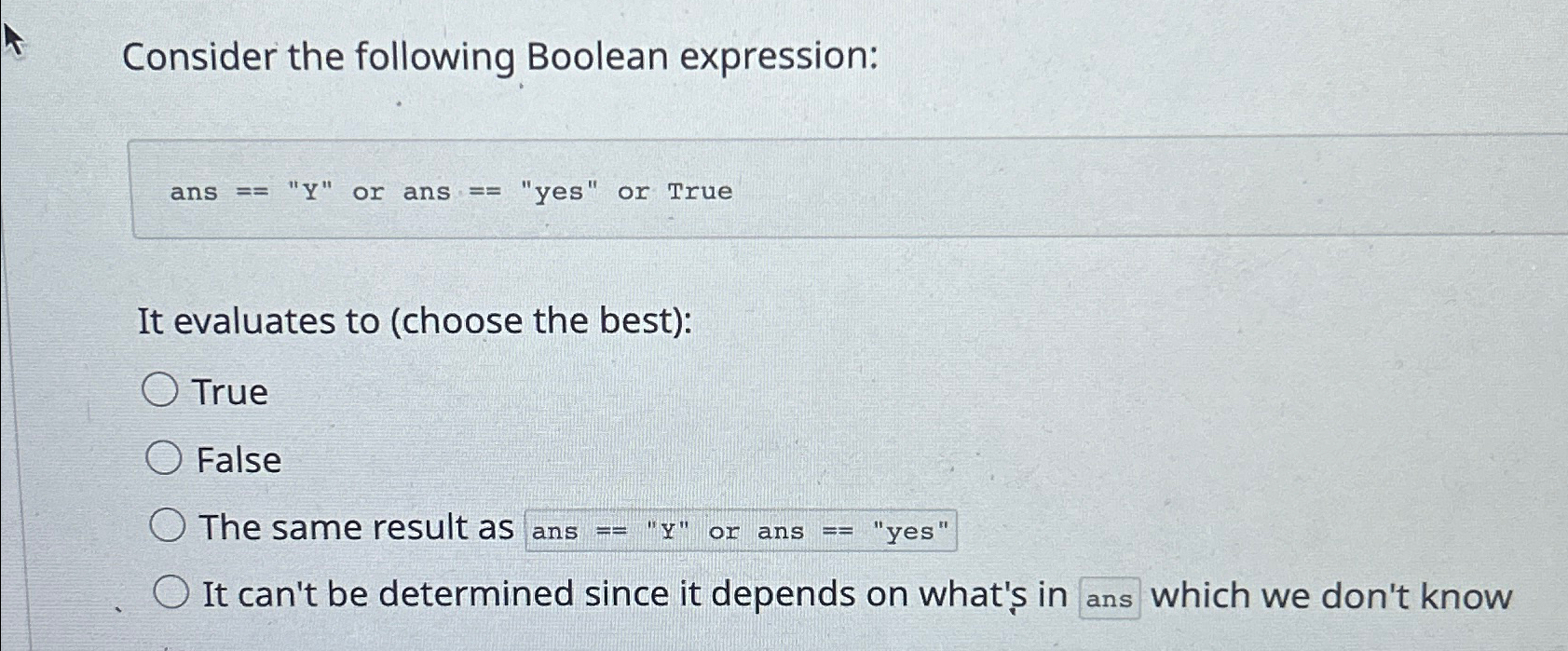 Solved Consider the following Boolean expression:ans == "Y" | Chegg.com